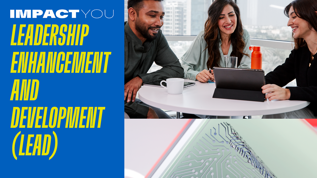 Leadership, enhancement and development (LEAD)